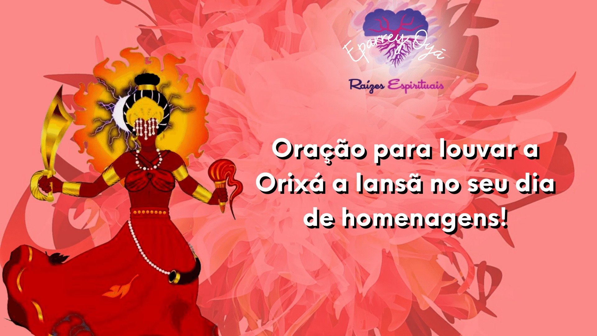 Oração Para Louvar A Orixá A Iansã No Seu Dia De Homenagens